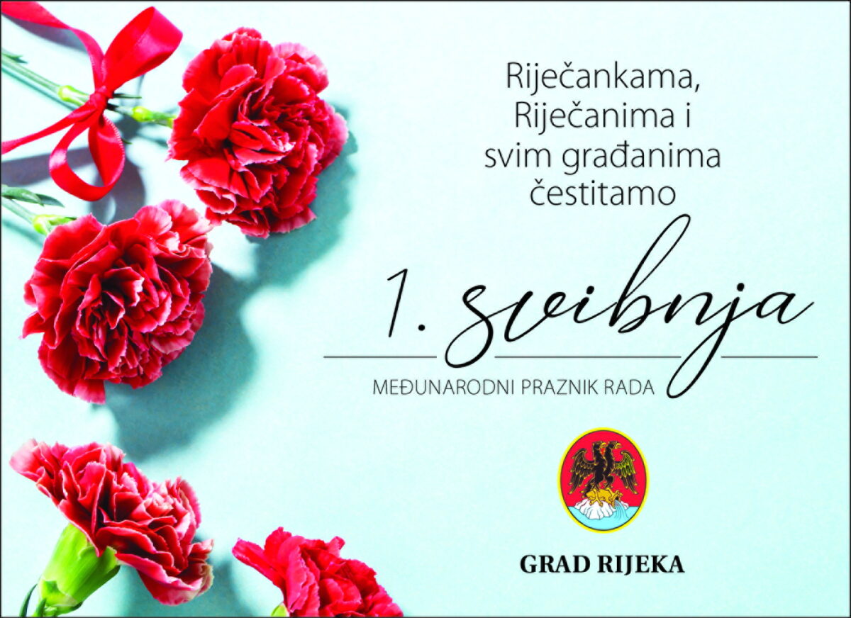 Čestitamo 1. svibnja - Međunarodni praznik rada – Grad Rijeka