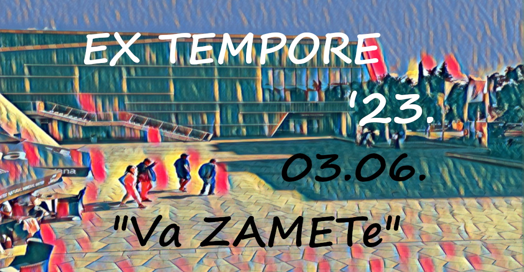 EX TEMPORE 2023. - VA ZAMETE – Grad Rijeka