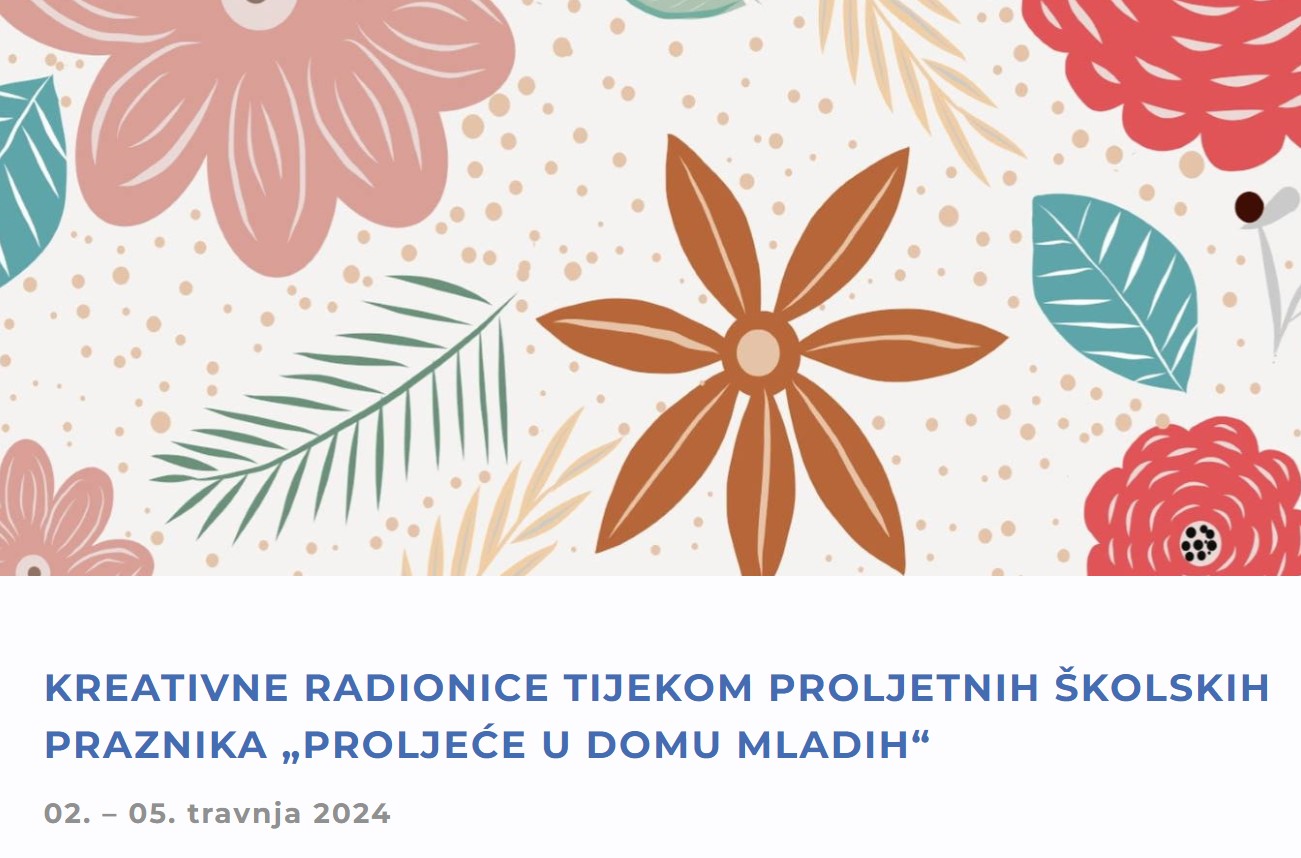 Kreativne i zabavne radionice tijekom proljetnih školskih praznika u ...