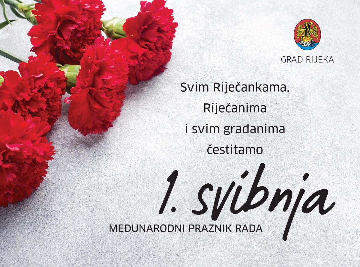Čestitamo 1. svibnja, Međunarodni praznik rada – Grad Rijeka